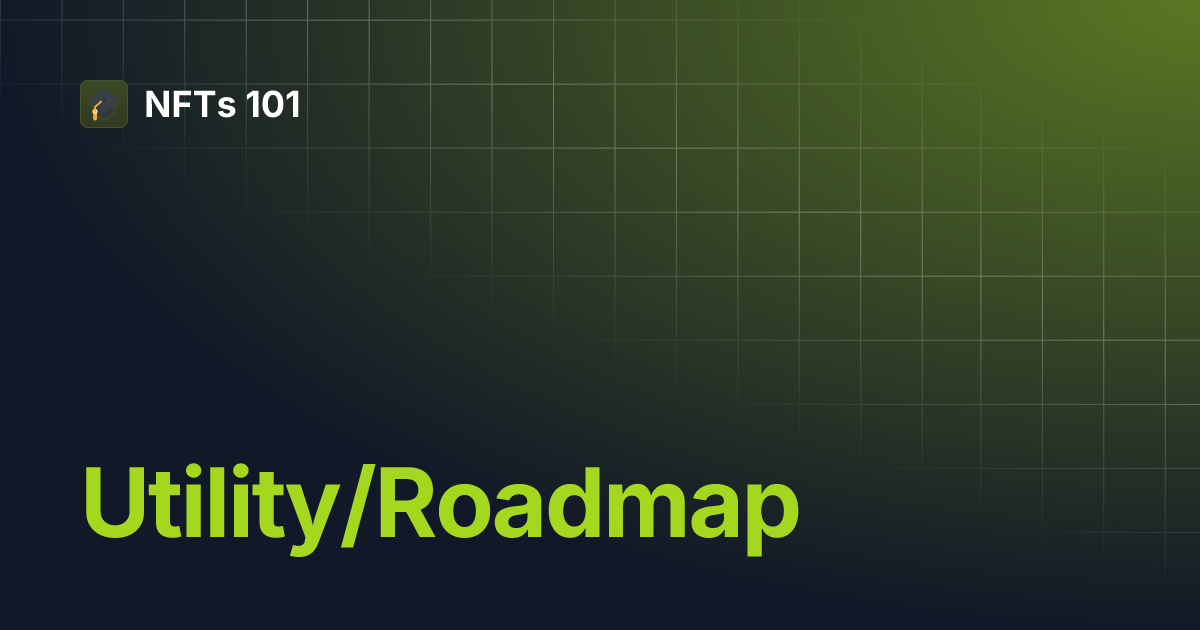 Utility/Roadmap | NFTs 101